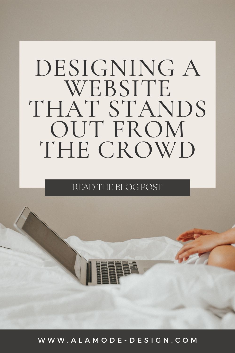 Designing a Website That Stands Out from the Crowd - À la Mode Design